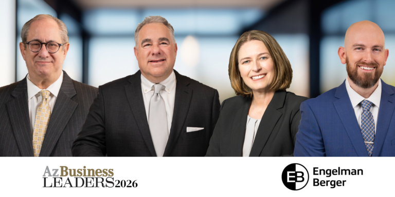 Engelman Berger Attorneys Recognized Among Arizona’s Elite Business ...